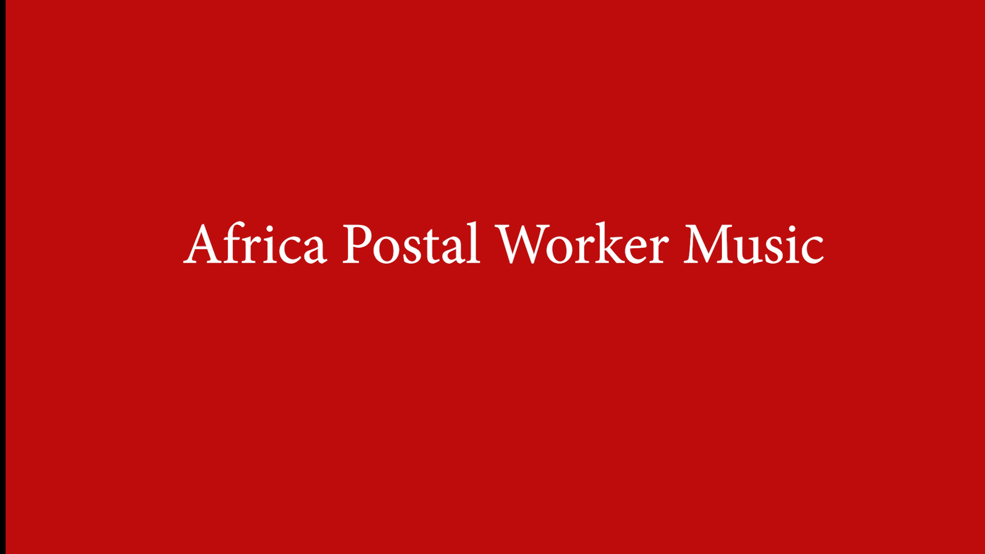 Africa Postal Worker Music