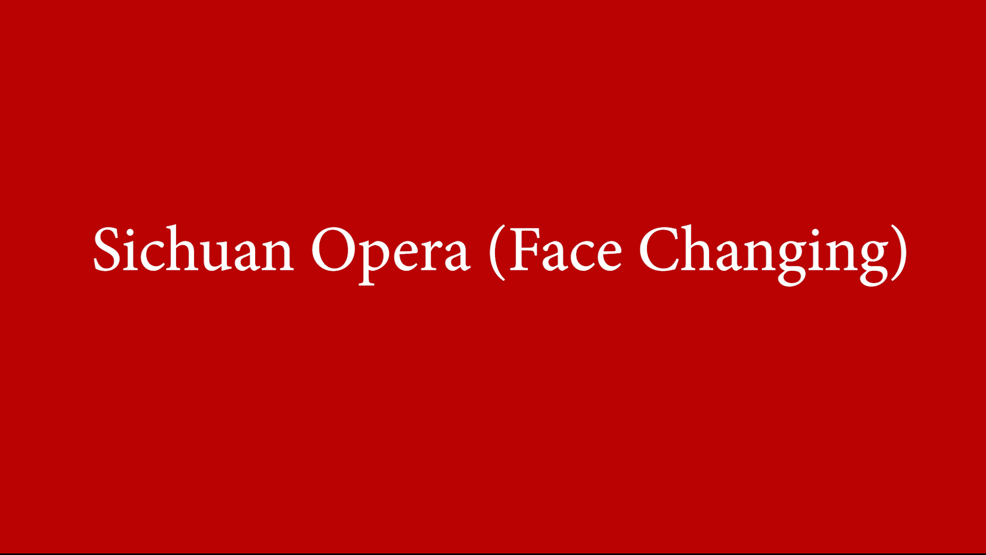 Sichuan Opera (Face Changing)